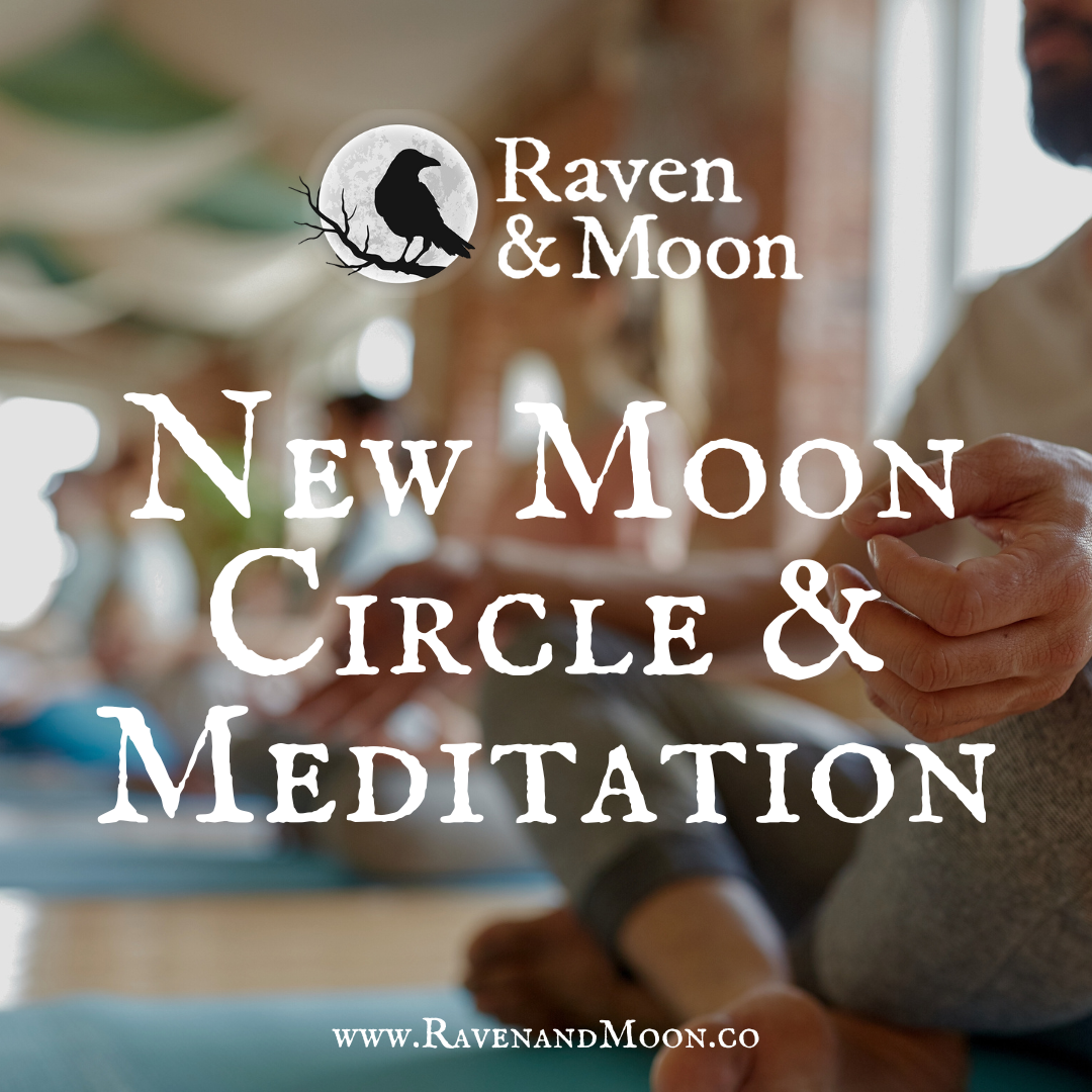 New Moon Circle | Thursday, November 20th, 6pm-7pm | Raven & Moon