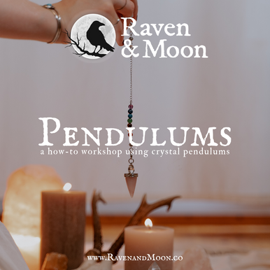 Pendulums | A How-To Workshop | Saturday, July 26th, 11am-12:30pm | Raven & Moon