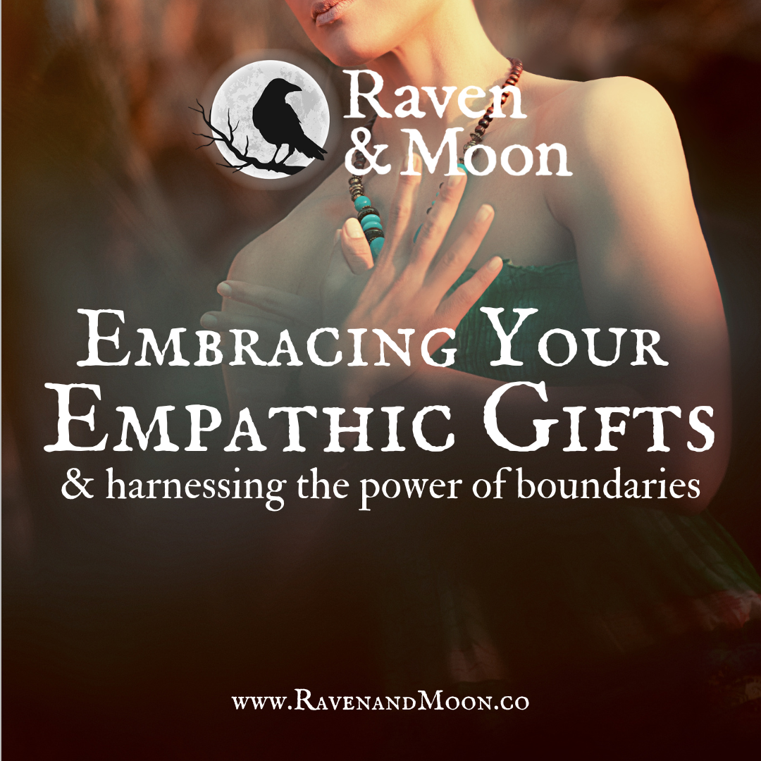 Embracing Your Empathic Gifts & Harnessing the Power of Boundaries ... Embracing Your Empathic Gifts & Harnessing the Power of Boundaries ...